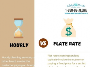 Hourly vs Flat Rate - Aloha Maids